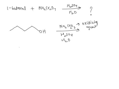 Solved Draw The Major Product Of The Reaction Between 1 Butanol And Nazcrz0z Hzso4 Hzo