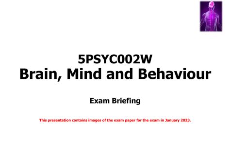 Exam Guidance Lecture PSYC W Brain Mind And Behaviour Exam Briefing This