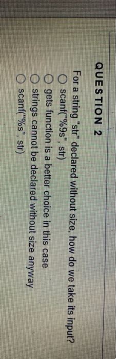 Solved Question 2 For A String Str Declared Without Size