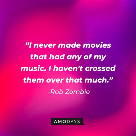 40 Inspiring Rob Zombie Quotes About His Life And Career