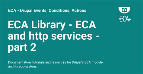 Eca Library Eca And Services Part 2 Eca Drupal Events Conditions Actions