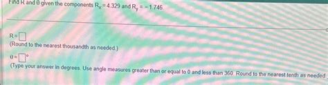 Solved Find R and θ given the components Rx and Chegg com