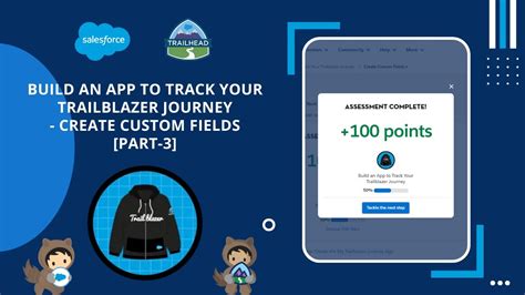Create Custom Fields [part3] Build An App To Track Your Trailblazer