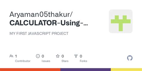 GitHub Aryaman05thakur CALCULATOR Using HTML CSS JAVASCRIPT MY FIRST