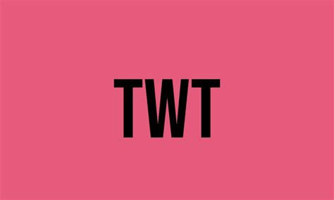 What Does Twt Mean Meaning Uses And More FluentSlang