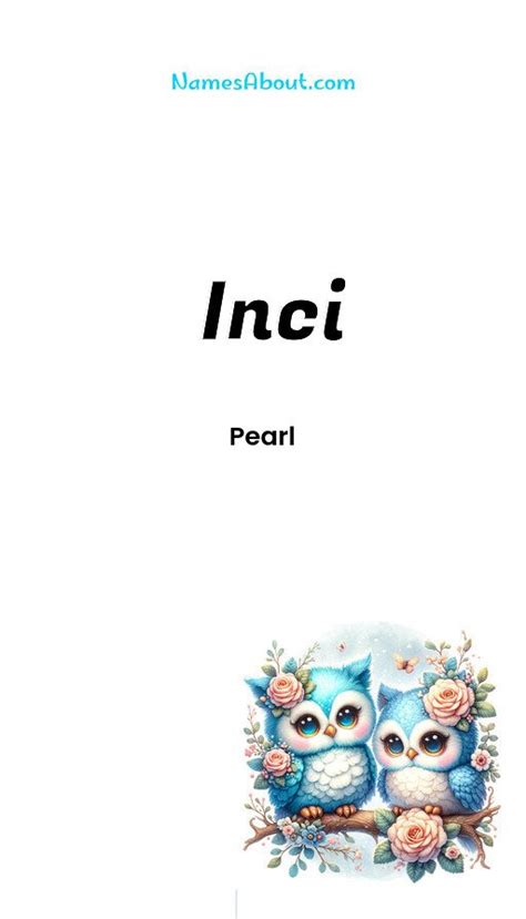 Inci Name Meaning And Origins Nicknames Sibling Ideas