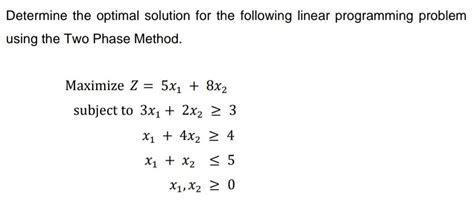Solved Determine The Optimal Solution For The Following Chegg