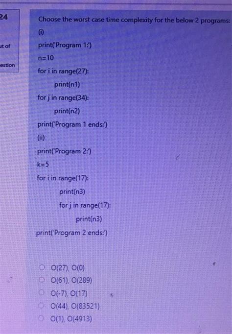 Solved Choose The Worst Case Time Complexity For The Below 2