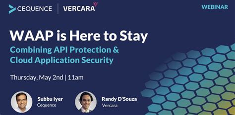 Waap Is Here To Stay Combining Api Protection And Cloud Application Security Cequence