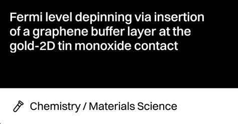 Fermi Level Depinning Via Insertion Of A Graphene Buffer Layer At The