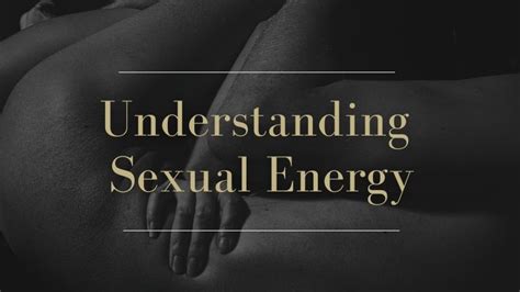 Understanding Sexual Energy Magda Kay