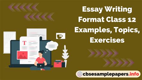 Essay Writing Format Class 12 Format Examples Topics Exercises Cbse Sample Papers