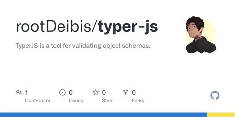 Github Rootdeibistyper Js Typerjs Is A Tool For Validating Object Schemas
