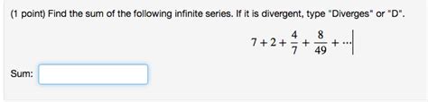 solved find the sum of the following infinite series if it