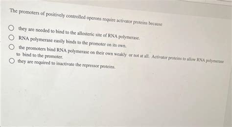 Solved The Promoters Of Positively Controlled Operons