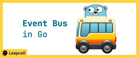 How To Create A Event Bus In Go A Practical Guide To Building A Simple By Leapcell Medium