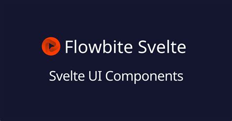 Flowbite Svelte Ui Component Library