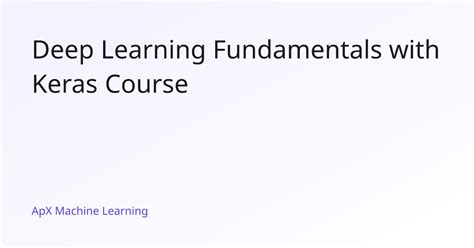 Deep Learning Fundamentals With Keras Course