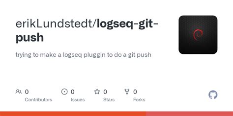 github eriklundstedt logseq git push trying to make a logseq pluggin