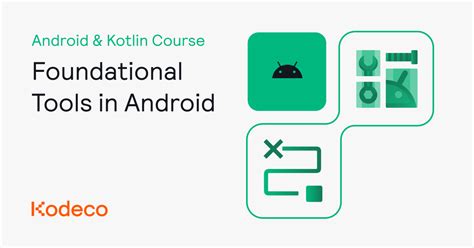 Foundational Tools In Android Kodeco