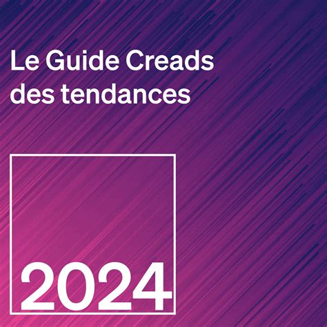 Le Guide Des Tendances Graphiques 2024 Creads