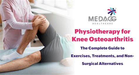 Effective Physiotherapy Exercises For Knee Osteoarthritis Relief Medagg