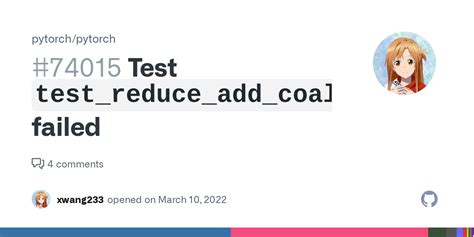 Test Test Reduce Add Coalesced Failed Issue Pytorch Pytorch GitHub