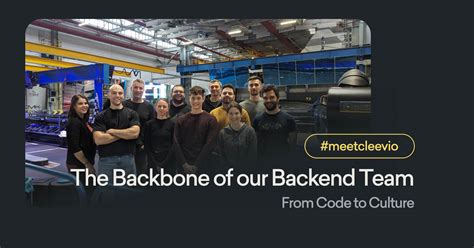 from code to culture the backbone of our backend team cleevio