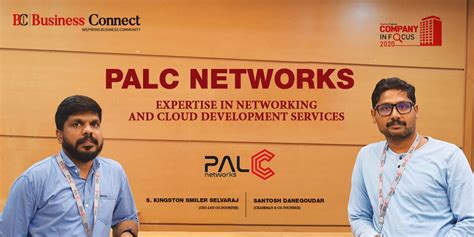 Palc Networks Expertise In Networking And Cloud Development Services Business Connect Magazine