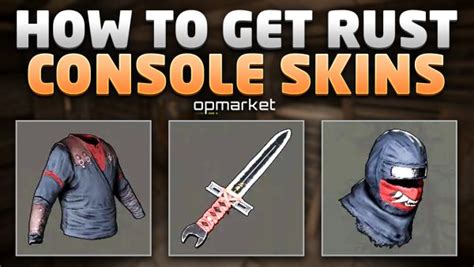 How To Get Rust Console Skins