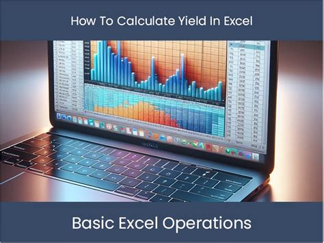Excel Tutorial How To Calculate Yield In Excel
