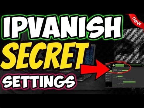 IPVANISH SECRET SETTINGS 2020 NEW YouTube
