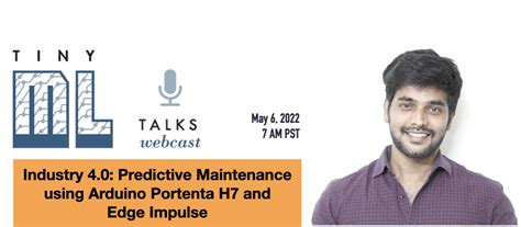 Tinyml Talk On May 6 Industry 40 Predictive Maintenance Using