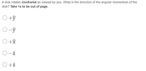 Solved A Disk Rotates Clockwise As Viewed By You What Is Chegg