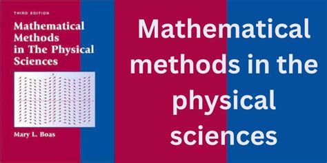 Unveiling The Power Of Mathematical Methods In The Physical Sciences Fullsci