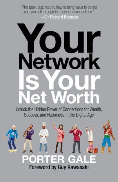 Your Network Is Your Net Worth Unlock The Hidden Power Of Connections