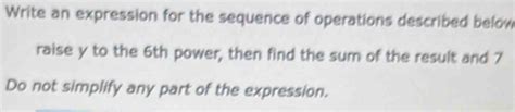 Solved Write An Expression For The Sequence Of Operations Described