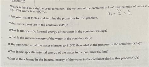 Solved Water Is Held In A Rigid Closed Container The Volume Chegg