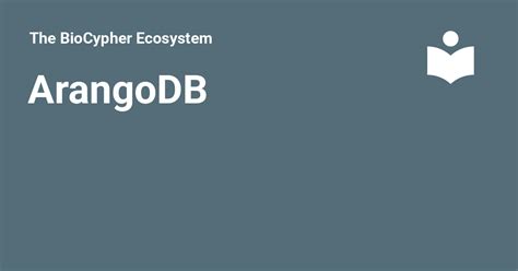 arangodb the biocypher ecosystem