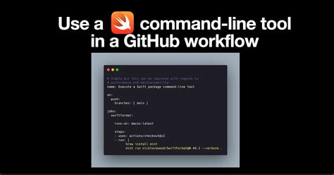 Use A Swift Command Line Tool In A Github Workflow