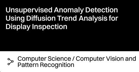 Unsupervised Anomaly Detection Using Diffusion Trend Analysis For Display Inspection