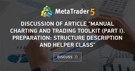 Discussion Of Article Manual Charting And Trading Toolkit Part I Preparation Structure