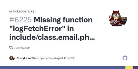 Missing Function Logfetcherror In Includeclassemailphp On Osticket V117 Rc3 · Issue 6225