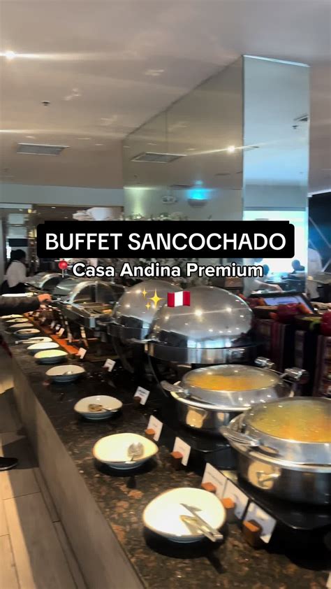 Buffet Sancochado Y Estación De Ceviche En Vivo En Casa Andina Premium