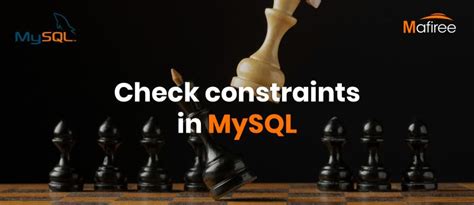 Check Constraints In Mysql Mafiree