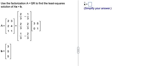 Solved Use The Factorization Aqr ﻿to Find The