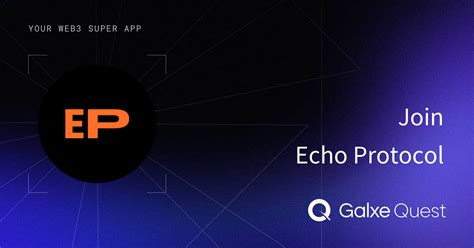 Join Echo Protocol On Galxe Quest