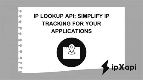Ip Lookup Api Simplify Ip Tracking For Your Applications