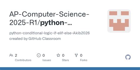 Github Ap Computer Science 2025 R1python Conditional Logic If Elif Else Akib2026 Python
