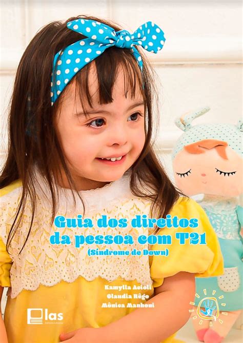 Elas Editora Lança Guia Prático Sobre A Síndrome De Down Portal Acesse